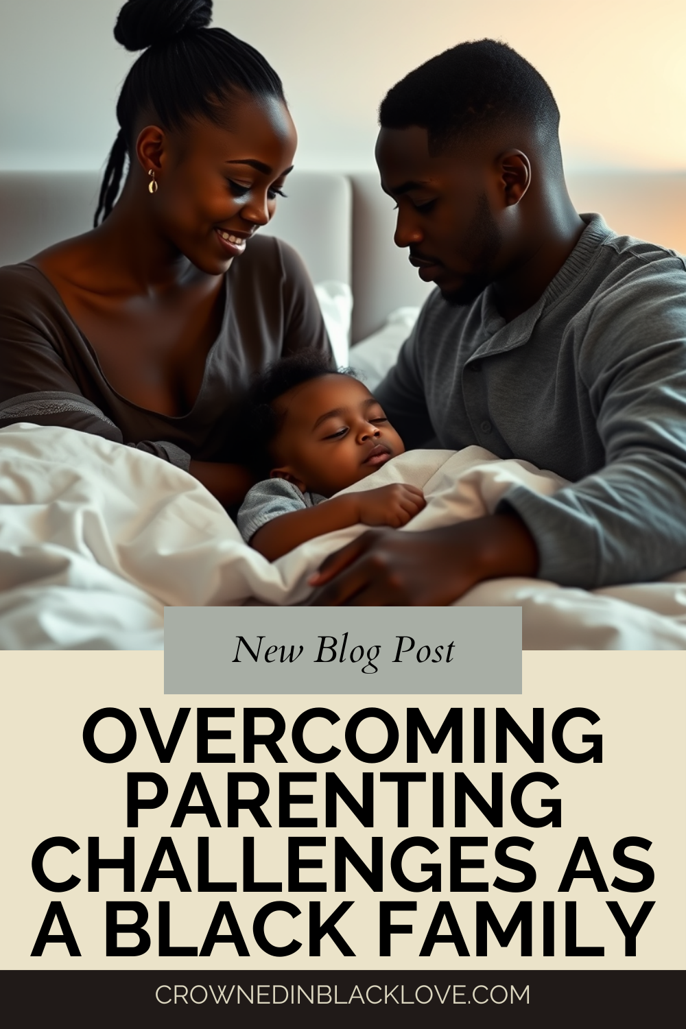 Overcoming Parenting Challenges as a Black Family – Crowned in Black Love